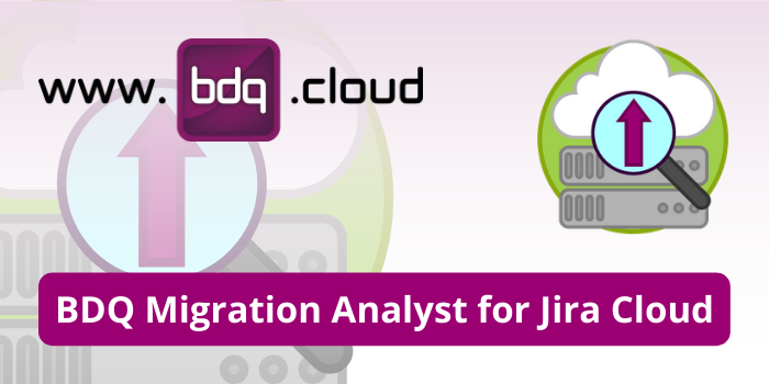 Bdq Migration Analyst For Jira Cloud Bdq